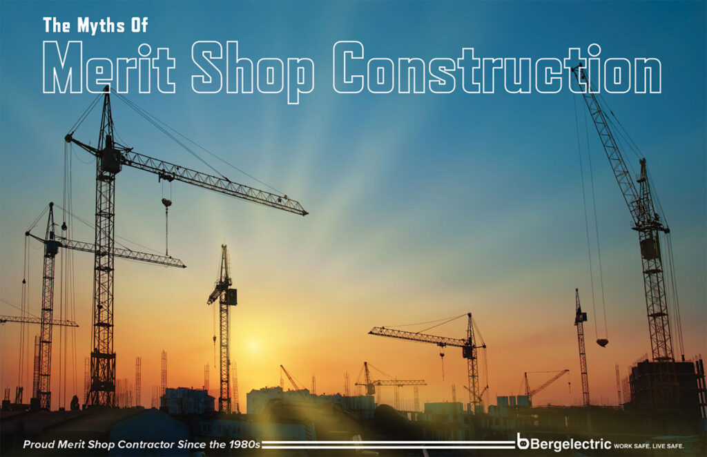 The Myths of Merit Shop Construction - Bergelectric